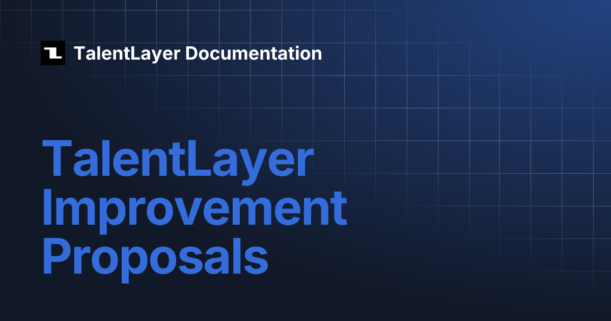 TalentLayer Improvement Proposals | TalentLayer Documentation