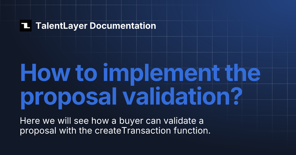 How to implement the proposal validation? | TalentLayer Documentation