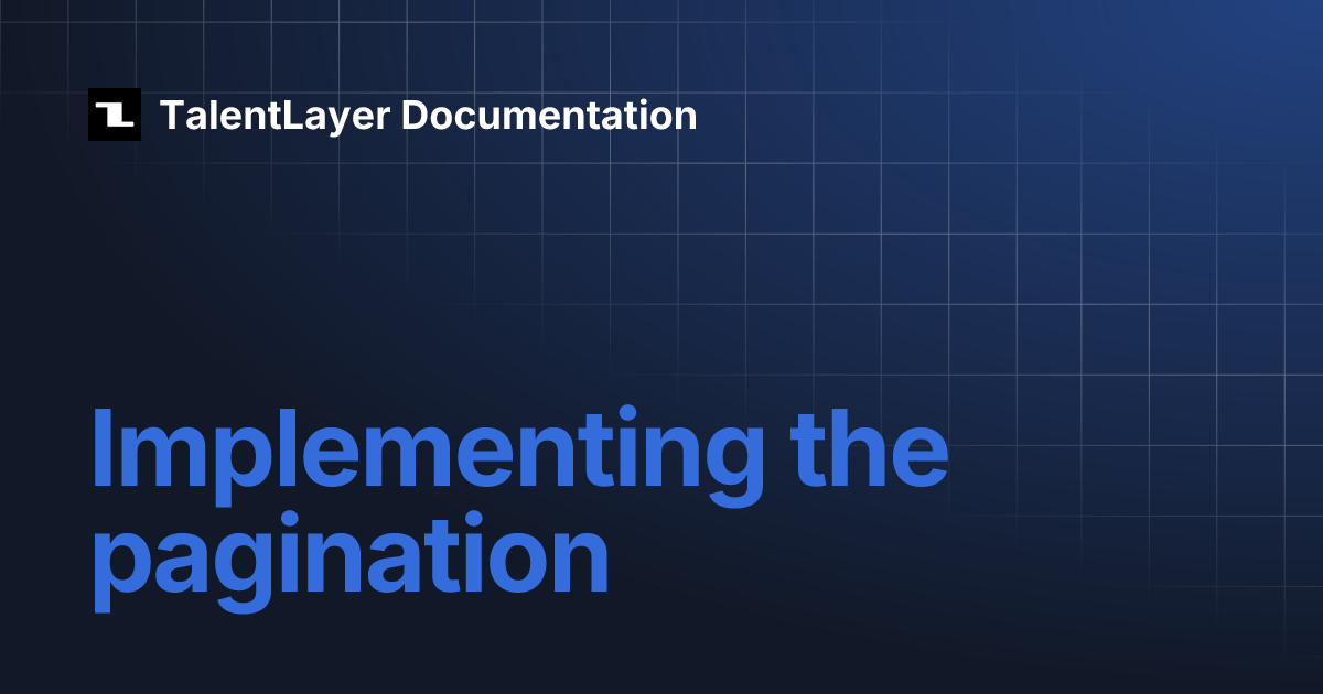 Implementing the pagination | TalentLayer Documentation