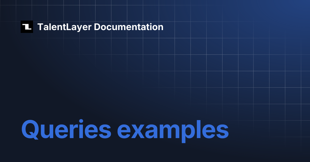 Queries examples | TalentLayer Documentation