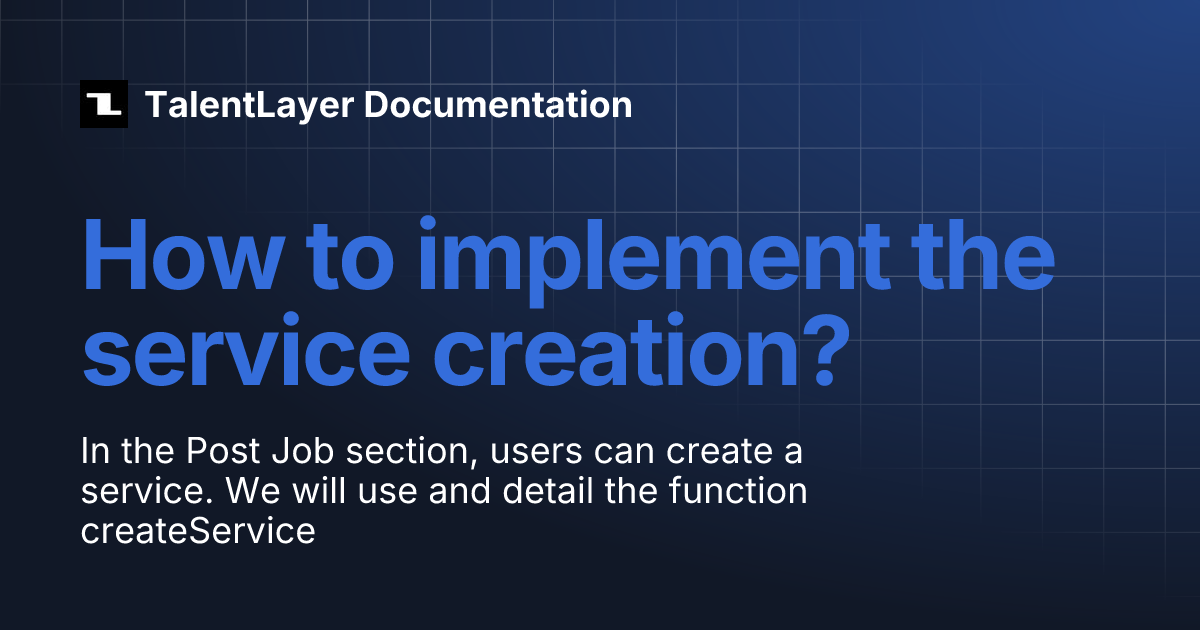 How to implement the service creation? | TalentLayer Documentation